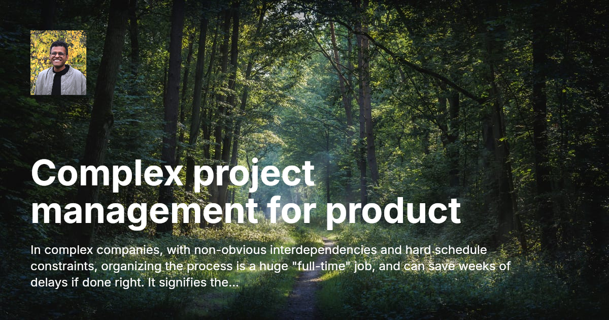 Complex project management for product | Shreyas