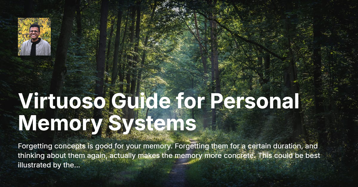 Virtuoso Guide for Personal Memory Systems | Shreyas